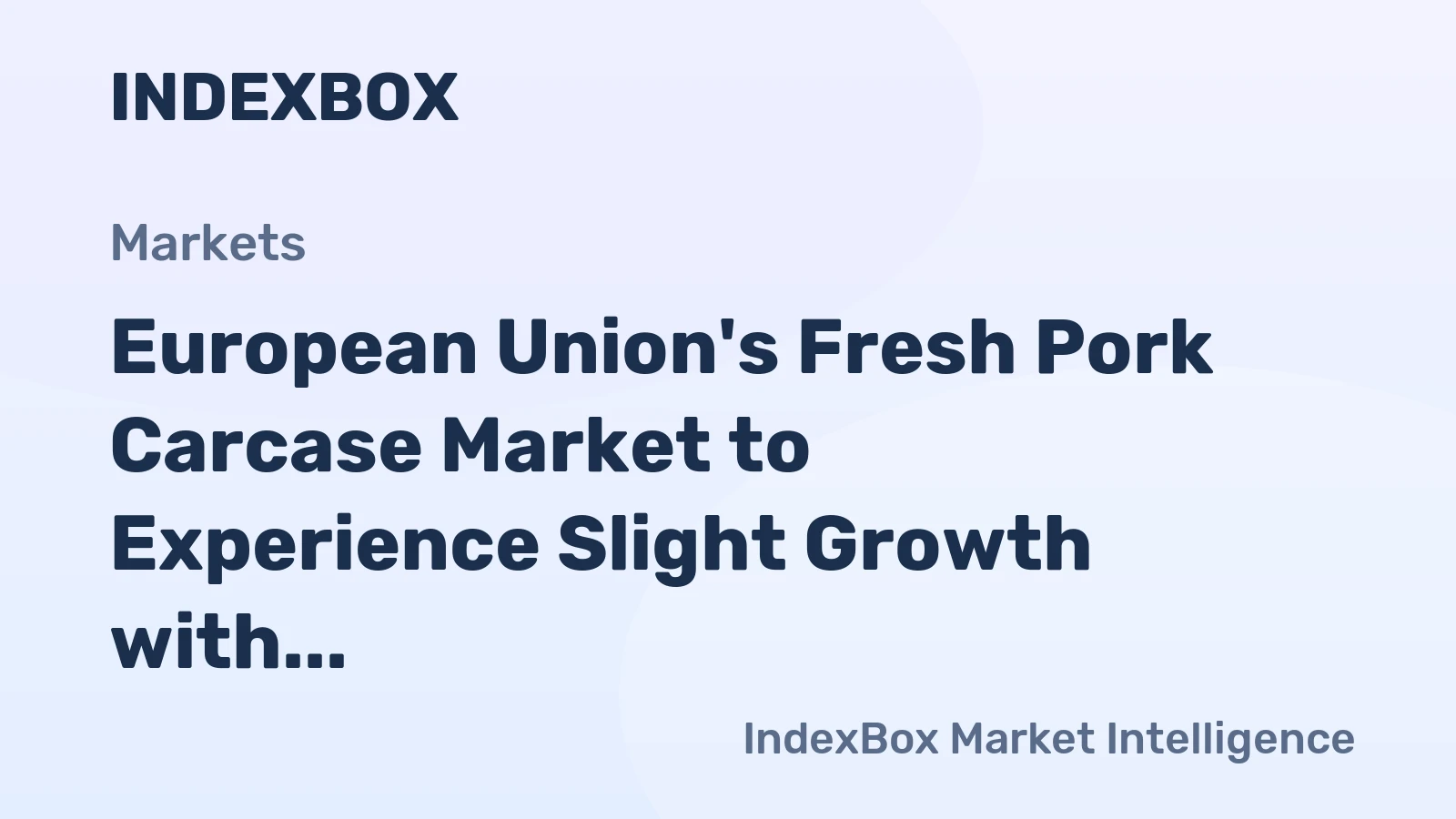 European Union's Fresh Pork Carcase Market to Experience Slight Growth with CAGR of +1.4%, Reaching $29.2B by 2035