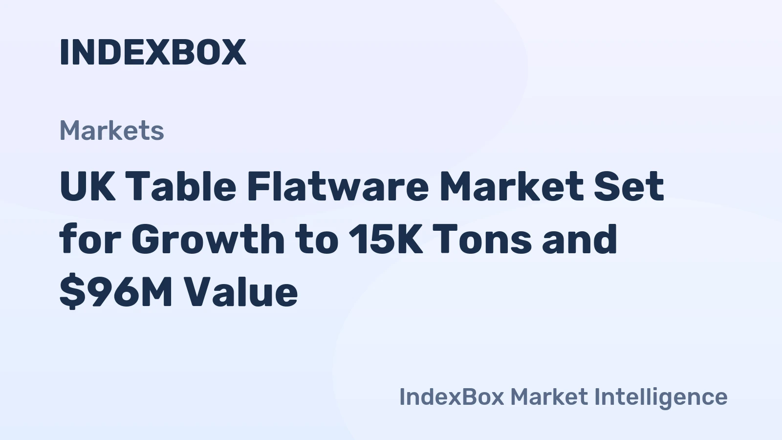 UK Table Flatware Market Set for Growth to 15K Tons and $96M Value