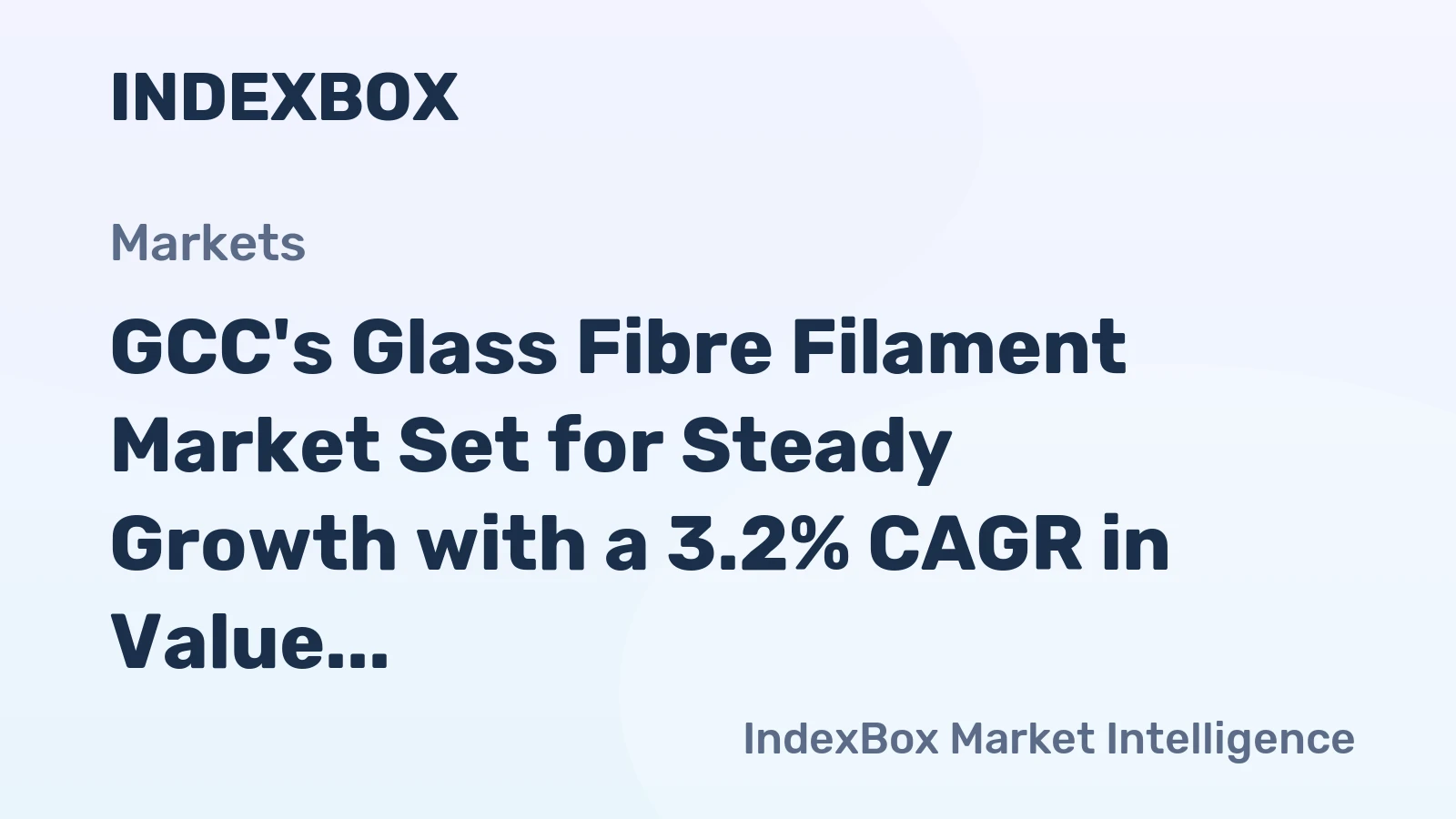 GCC's Glass Fibre Filament Market Set for Steady Growth with a 3.2% CAGR in Value Through 2035