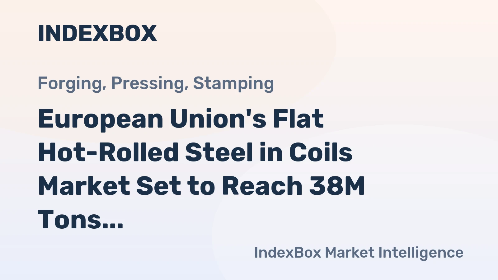 European Union's Flat Hot-Rolled Steel in Coils Market Set to Reach 38M Tons in Volume and $39.3B in Value by 2035