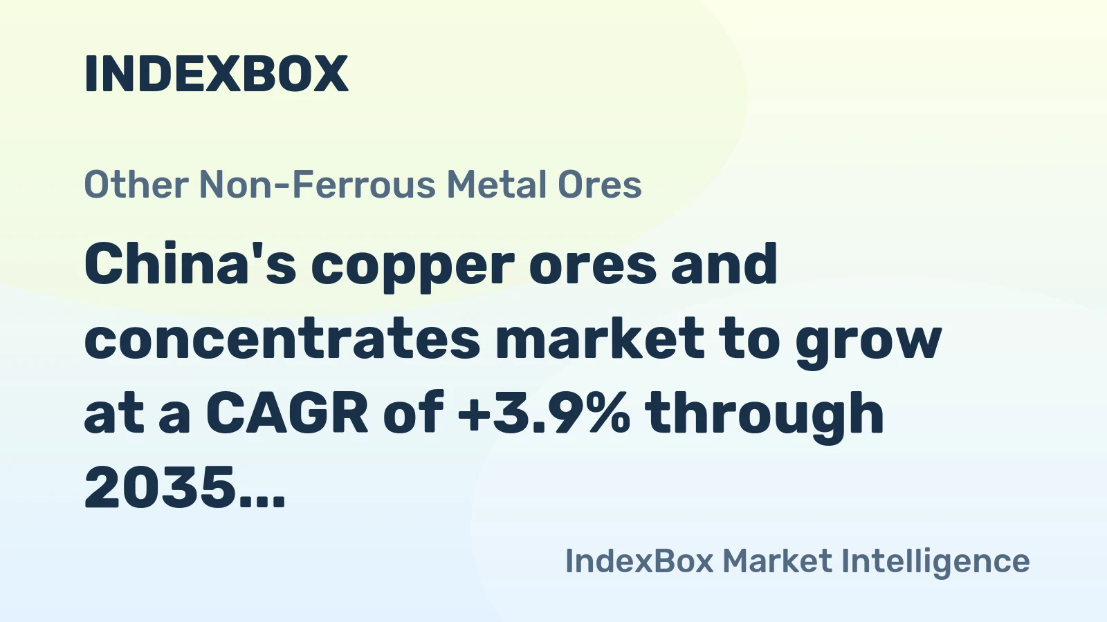 China's copper ores and concentrates market to grow at a CAGR of +3.9% through 2035, driven by sustained demand, reaching 43M tons.