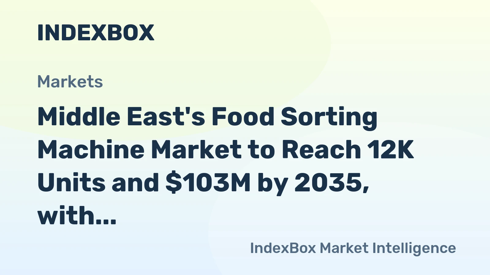 Middle East's Food Sorting Machine Market to Reach 12K Units and $103M by 2035, with +1.6% and +1.9% expected CAGR respectively