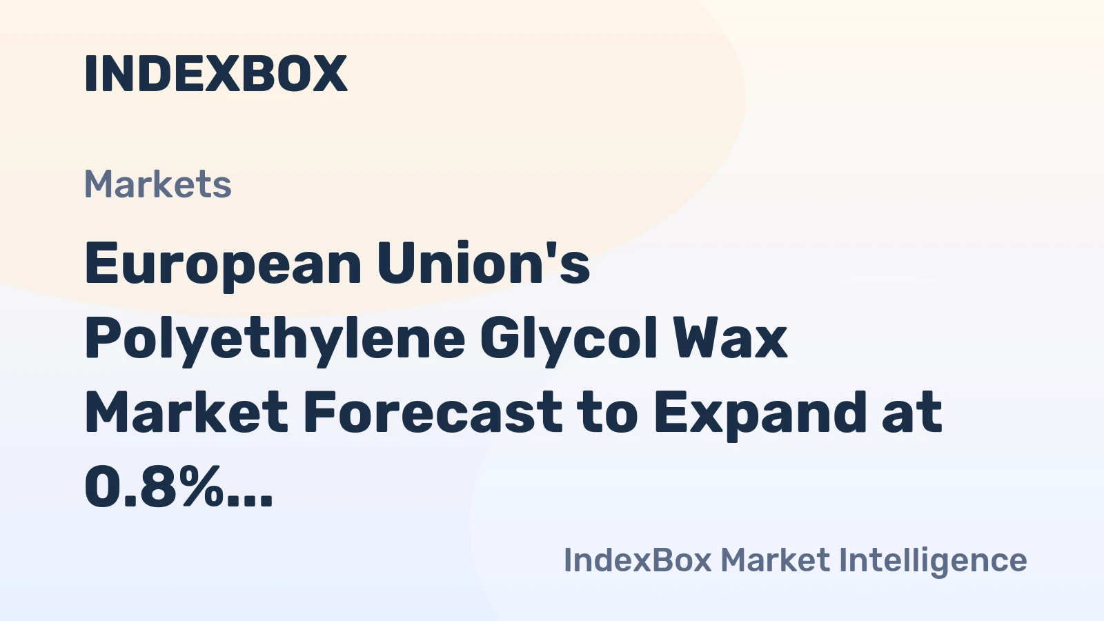 European Union's Polyethylene Glycol Wax Market Forecast to Expand at 0.8% CAGR
