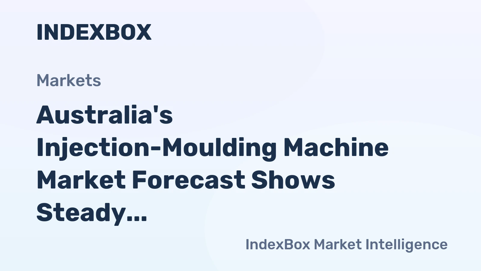 Australia's Injection-Moulding Machine Market Forecast Shows Steady 1.2% CAGR Growth Through 2035