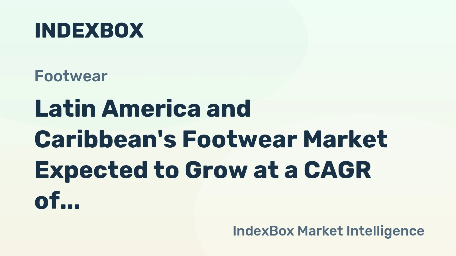 Latin America and Caribbean's Footwear Market Expected to Grow at a CAGR of +2.0% from 2024 to 2035