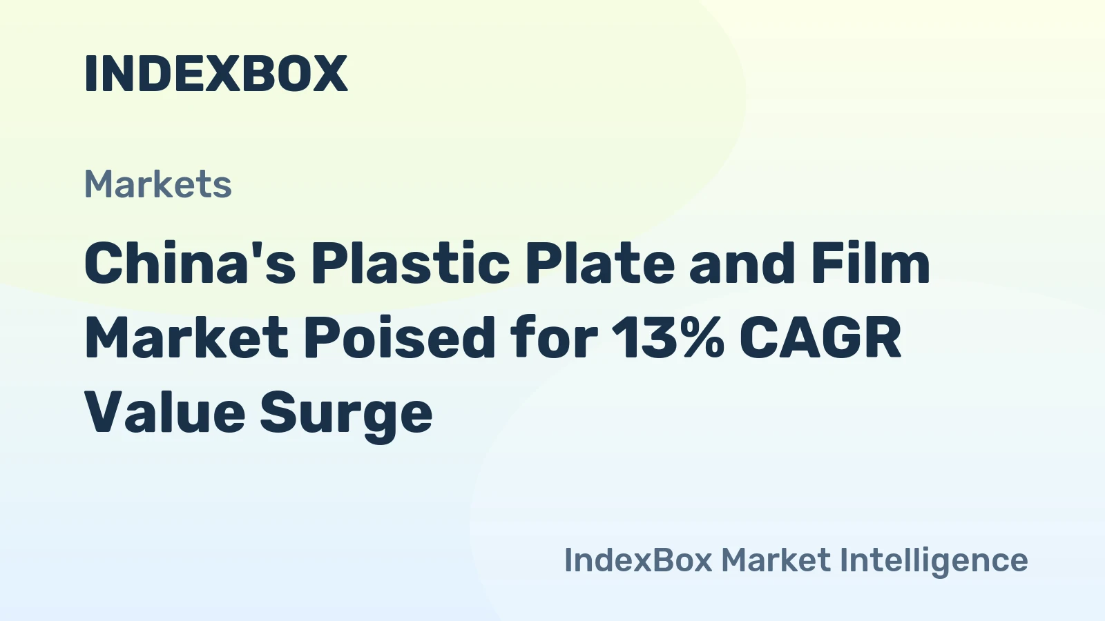 China's Plastic Plate and Film Market Poised for 13% CAGR Value Surge