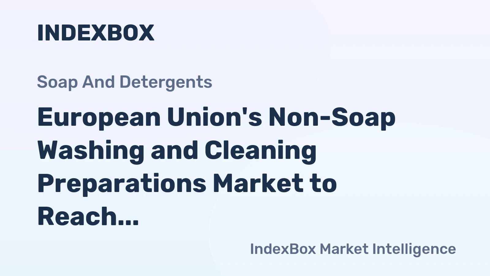 European Union's Non-Soap Washing and Cleaning Preparations Market to Reach 11M Tons by 2035, Valued at $19.1B