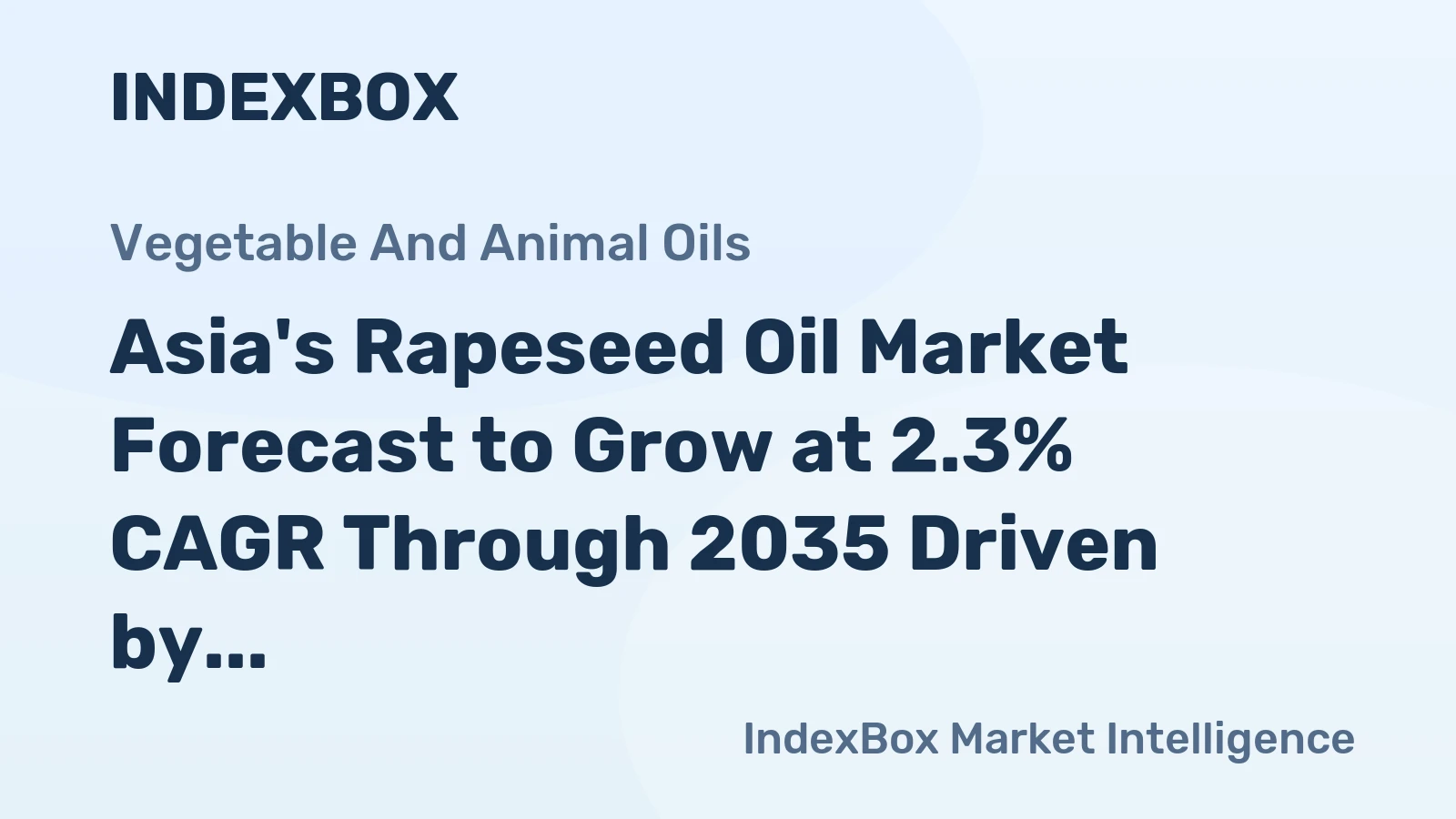 Asia's Rapeseed Oil Market Forecast to Grow at 2.3% CAGR Through 2035 Driven by Rising Demand