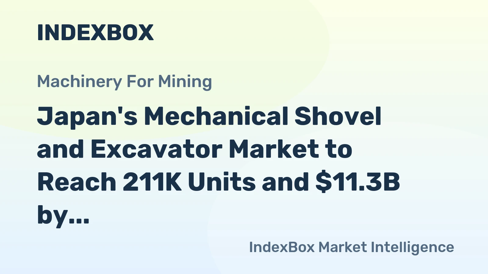 Japan's Mechanical Shovel and Excavator Market to Reach 211K Units and $11.3B by 2035