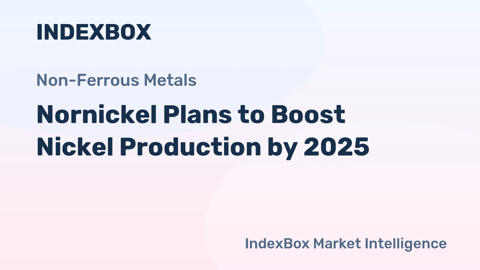 Nornickel Plans to Boost Nickel Production by 2025