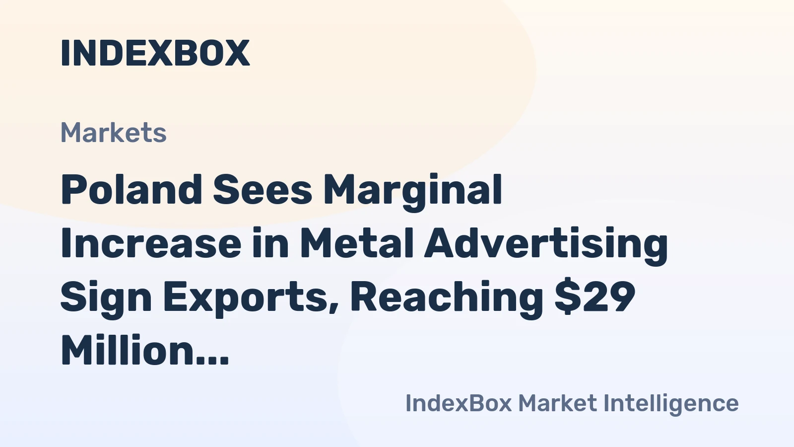 Poland Sees Marginal Increase in Metal Advertising Sign Exports, Reaching $29 Million in 2023