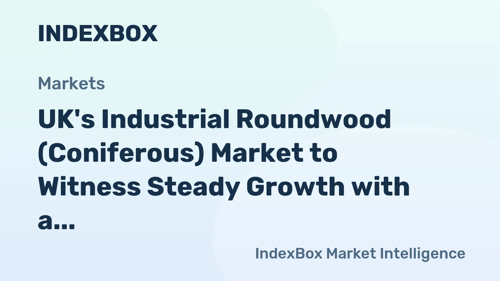 UK's Industrial Roundwood (Coniferous) Market to Witness Steady Growth with a CAGR of +7.1% from 2024 to 2035