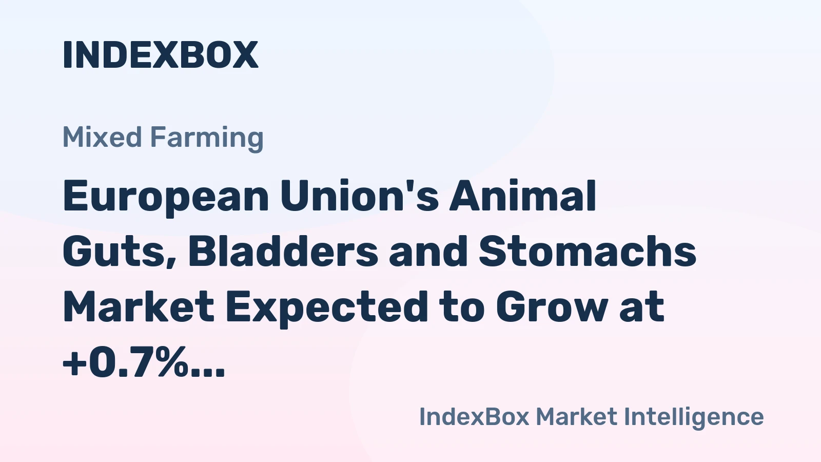 European Union's Animal Guts, Bladders and Stomachs Market Expected to Grow at +0.7% CAGR over Next Decade