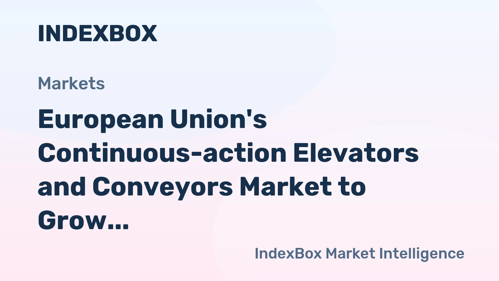 European Union's Continuous-action Elevators and Conveyors Market to Grow at 1.9% CAGR, Reaching 2.3M Units by 2035