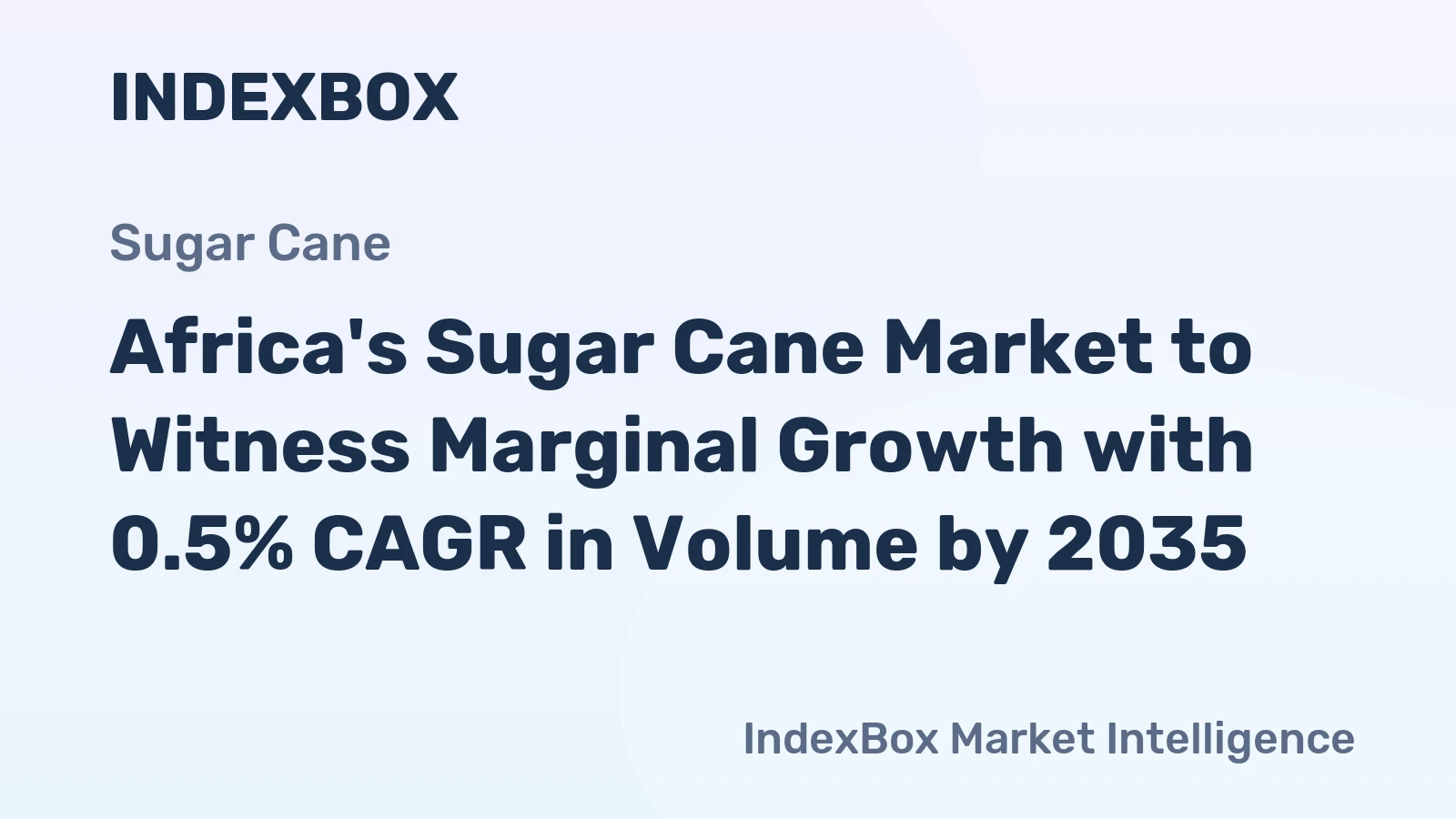 Africa's Sugar Cane Market to Witness Marginal Growth with 0.5% CAGR in Volume by 2035
