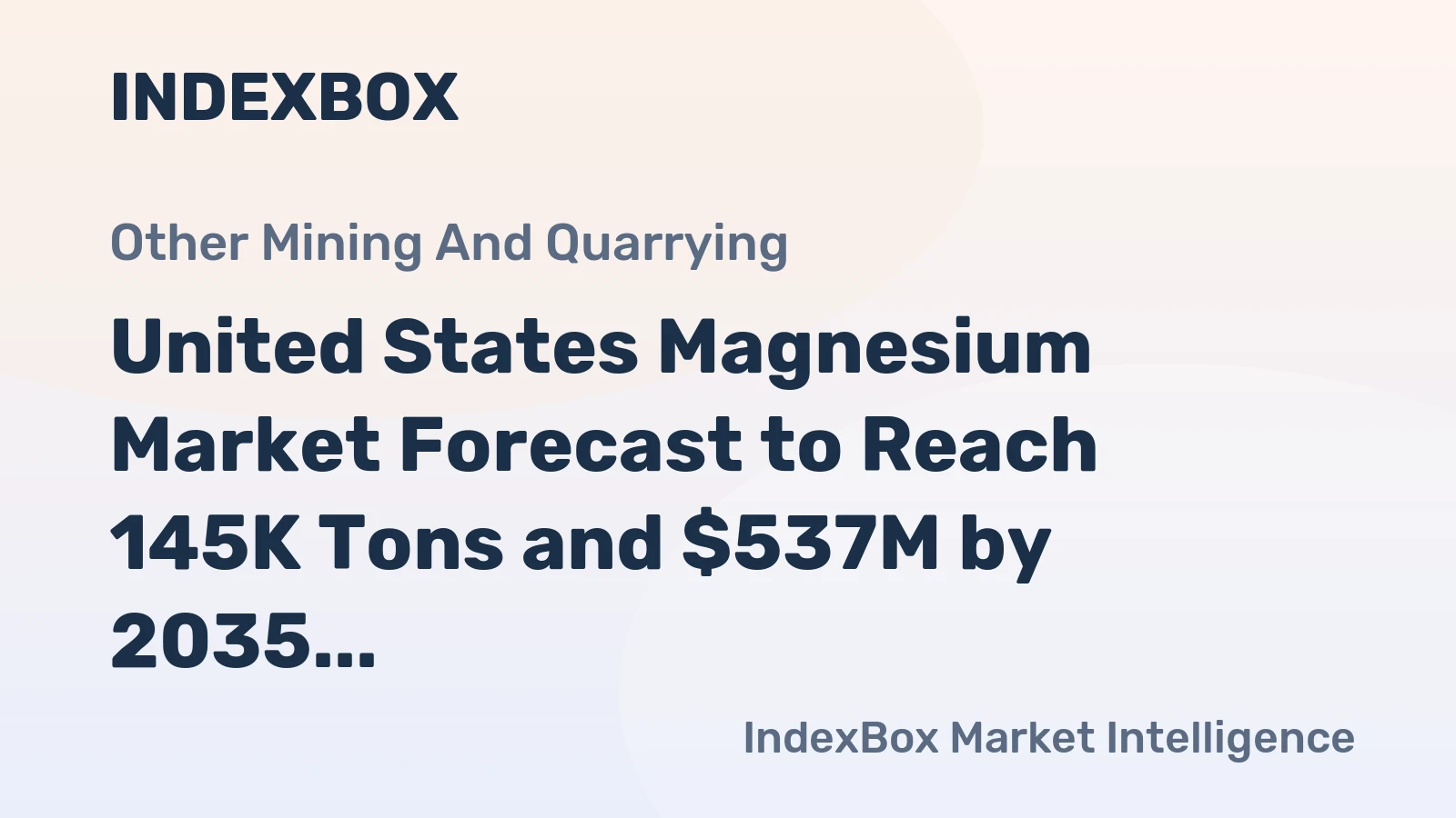 United States Magnesium Market Forecast to Reach 145K Tons and $537M by 2035 Despite Recent Contraction