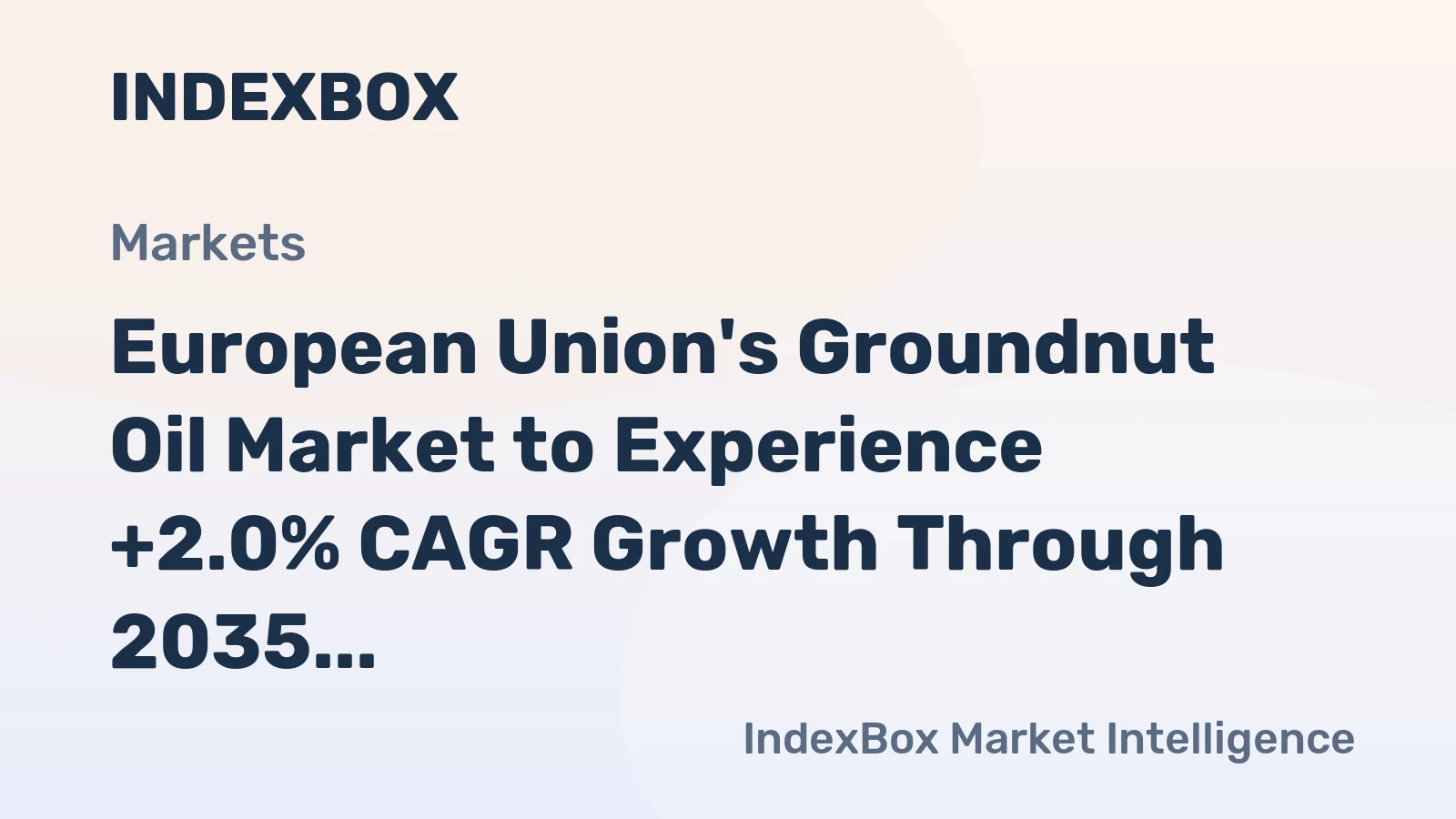 European Union's Groundnut Oil Market to Experience +2.0% CAGR Growth Through 2035