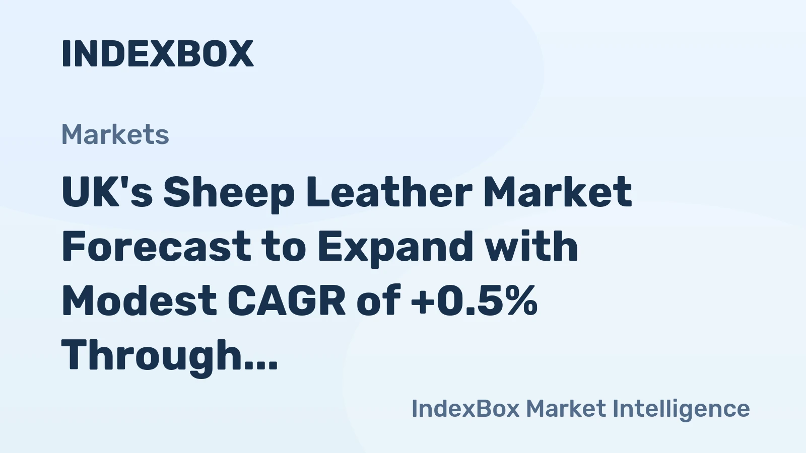UK's Sheep Leather Market Forecast to Expand with Modest CAGR of +0.5% Through 2035