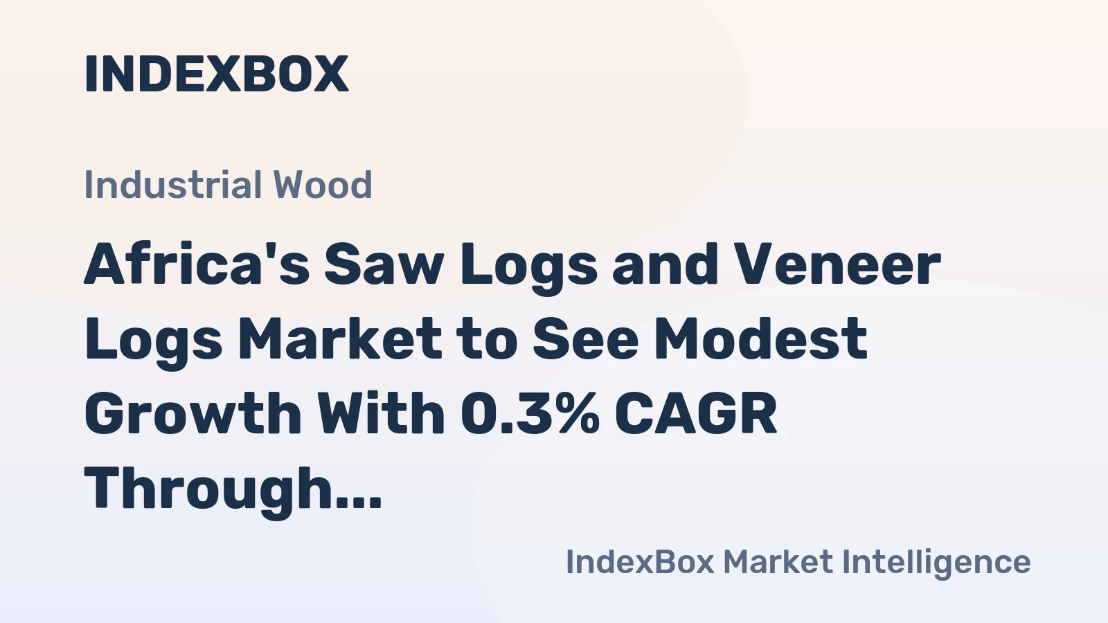 Africa's Saw Logs and Veneer Logs Market to See Modest Growth With 0.3% CAGR Through 2035