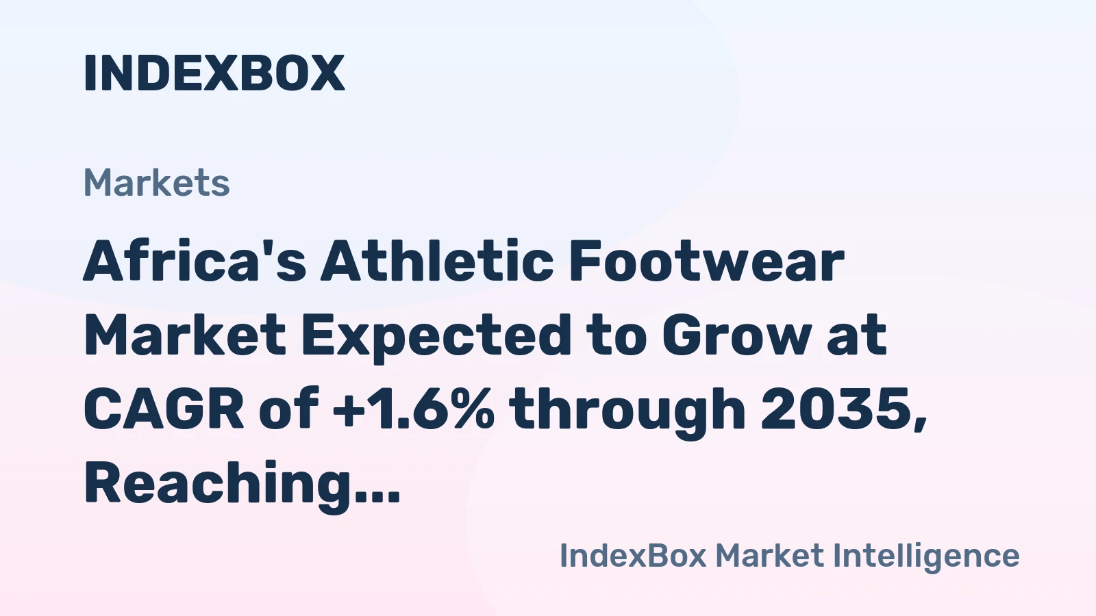 Africa's Athletic Footwear Market Expected to Grow at CAGR of +1.6% through 2035, Reaching 110M Pairs