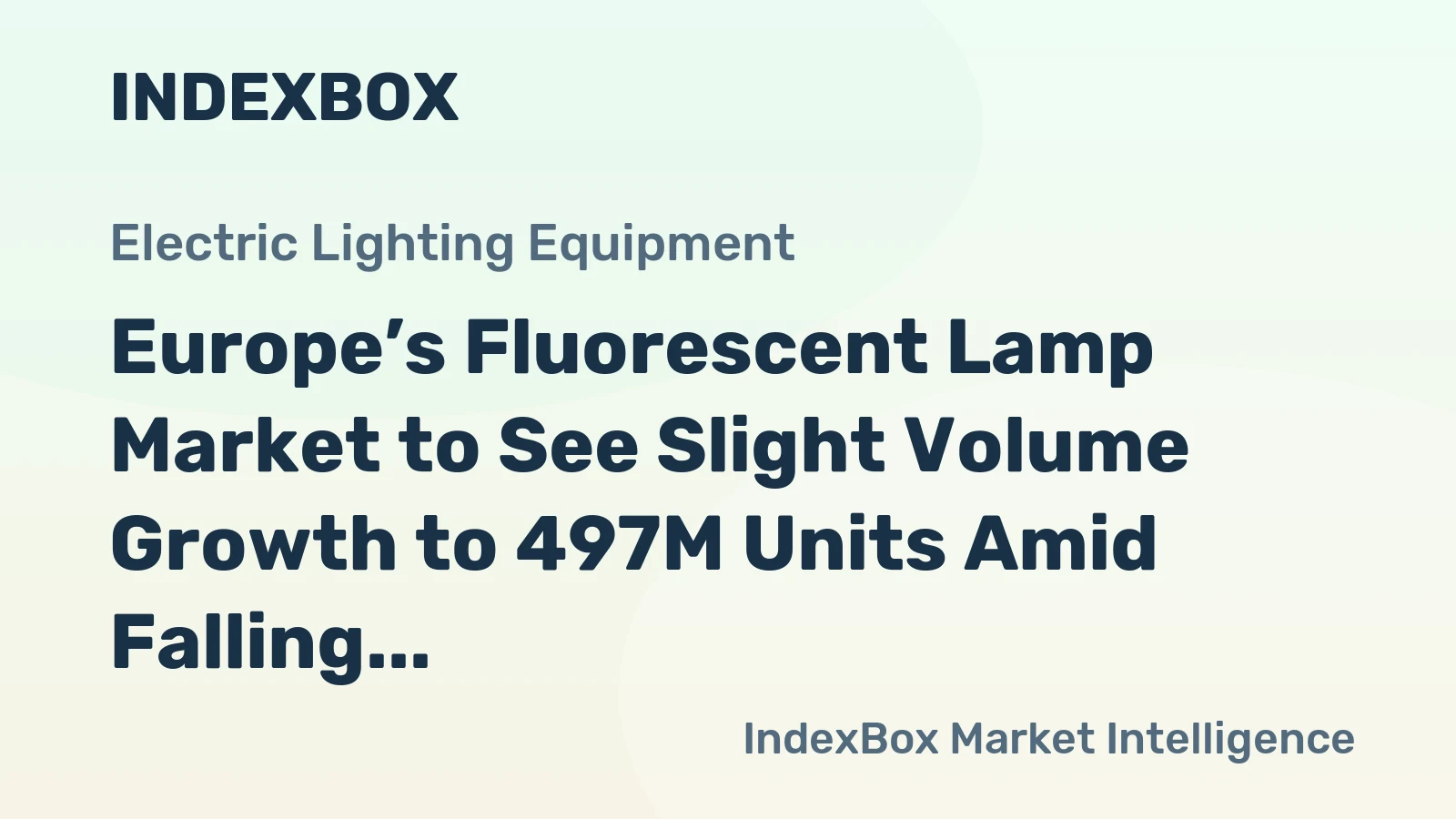 Europe’s Fluorescent Lamp Market to See Slight Volume Growth to 497M Units Amid Falling Value to $1.3B by 2035