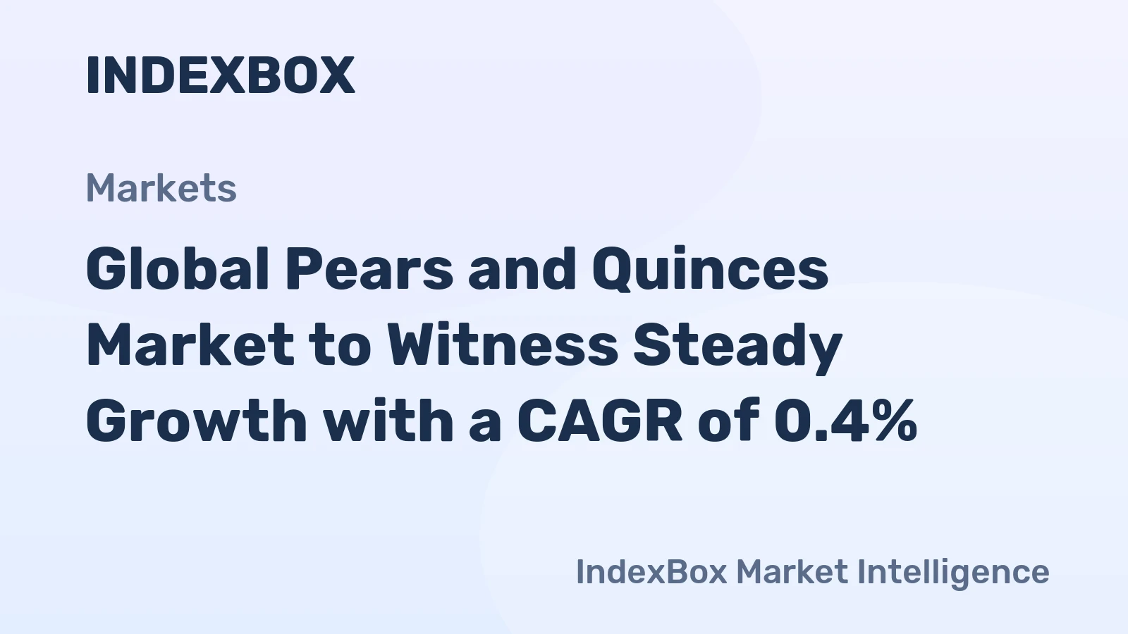 Global Pears and Quinces Market to Witness Steady Growth with a CAGR of 0.4%
