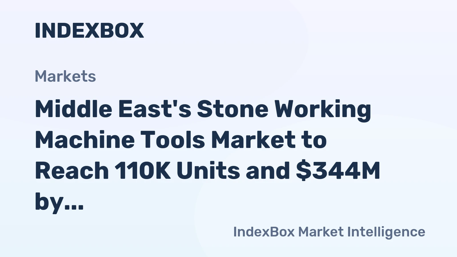 Middle East's Stone Working Machine Tools Market to Reach 110K Units and $344M by 2035, Driven by Rising Demand
