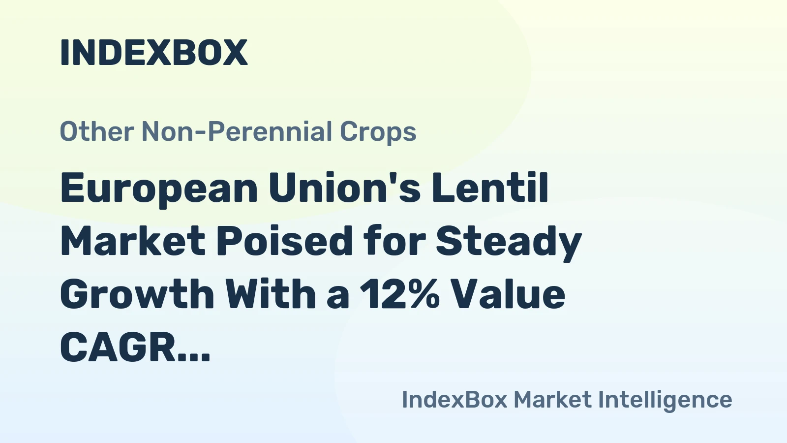European Union's Lentil Market Poised for Steady Growth With a 12% Value CAGR Through 2035