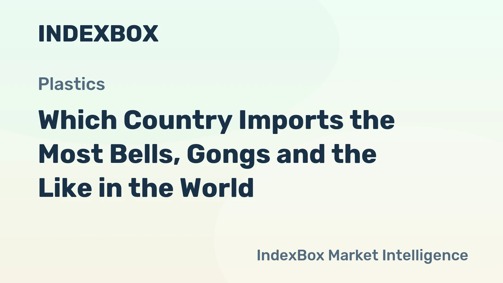 Which Country Imports the Most Bells, Gongs and the Like in the World?