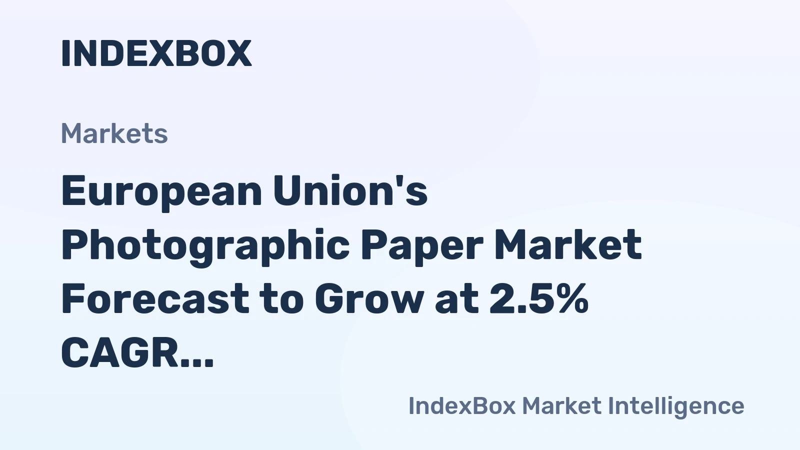 European Union's Photographic Paper Market Forecast to Grow at 2.5% CAGR