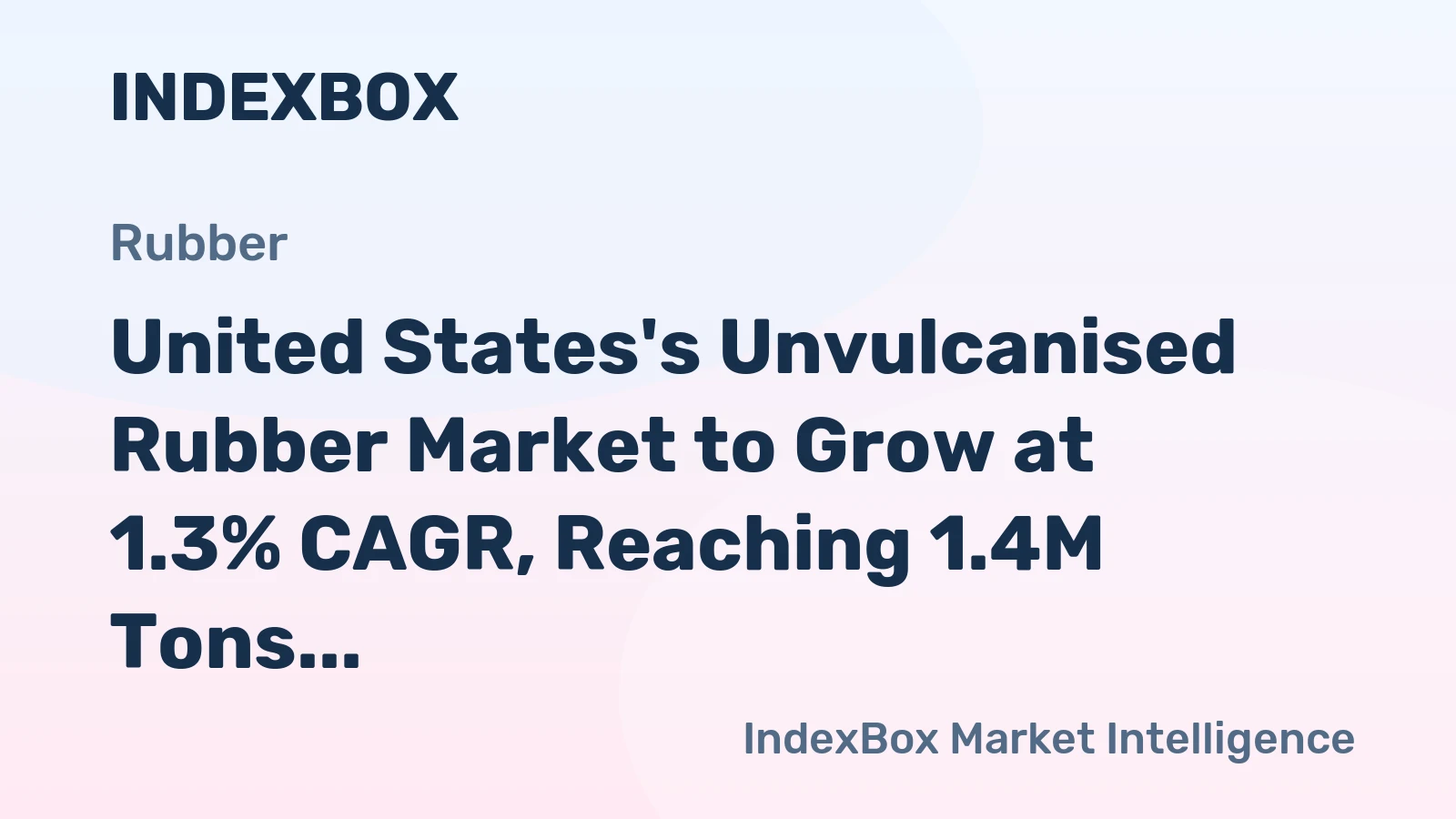 United States's Unvulcanised Rubber Market to Grow at 1.3% CAGR, Reaching 1.4M Tons by 2035