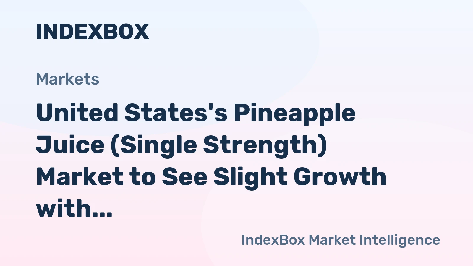 United States's Pineapple Juice (Single Strength) Market to See Slight Growth with +0.3% CAGR over Next Decade