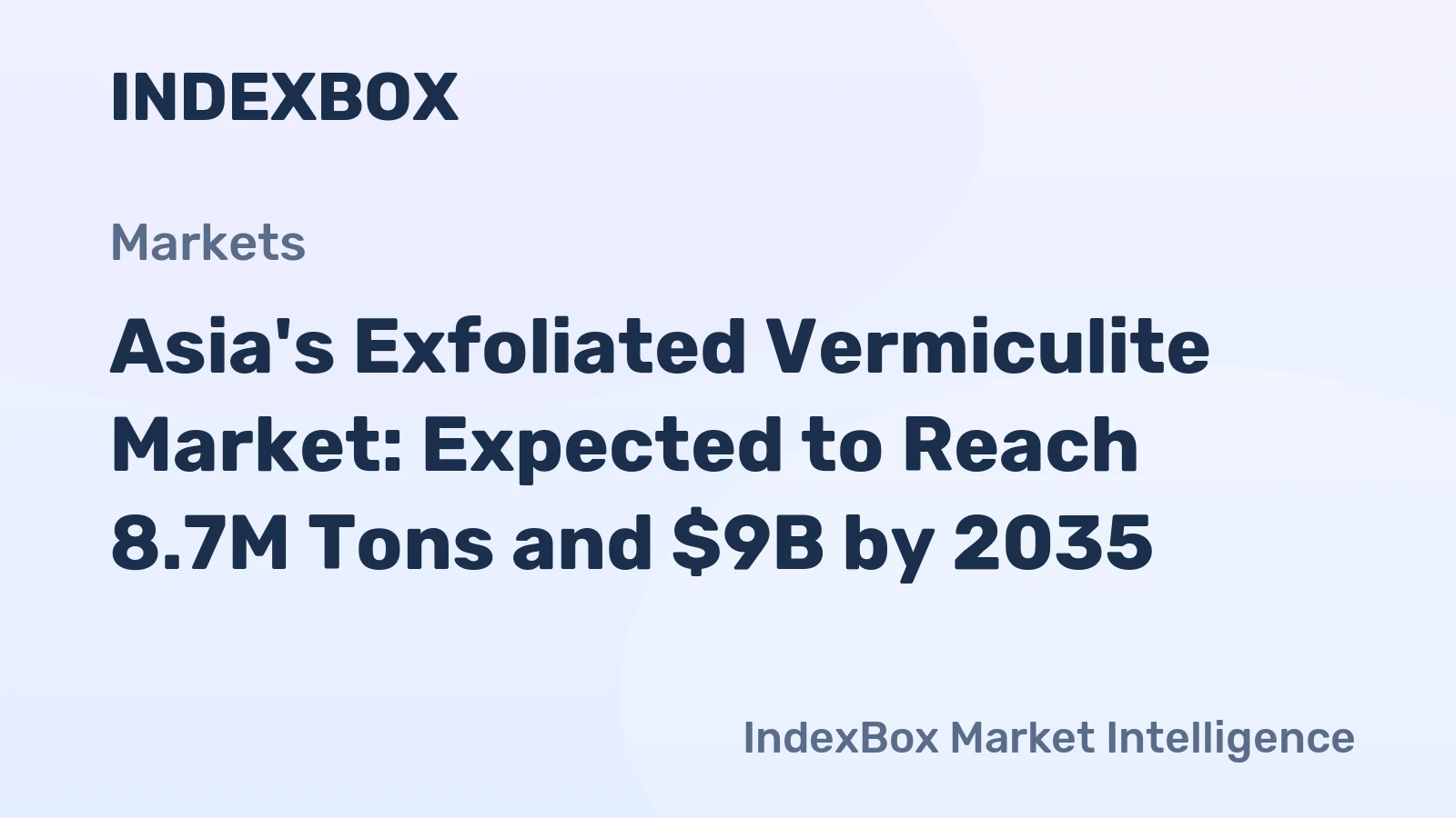 Asia's Exfoliated Vermiculite Market: Expected to Reach 8.7M Tons and $9B by 2035