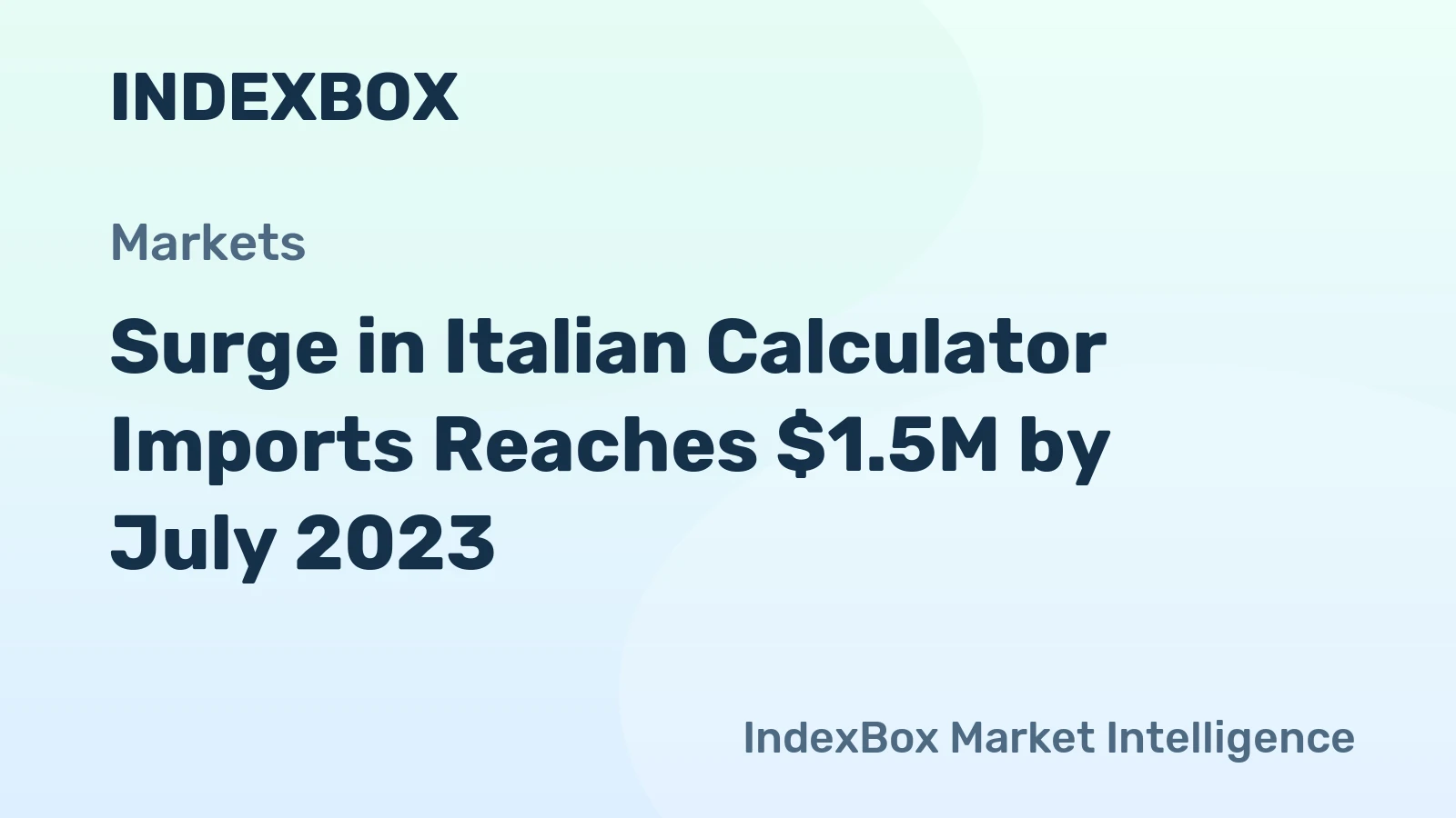 Surge in Italian Calculator Imports Reaches $1.5M by July 2023