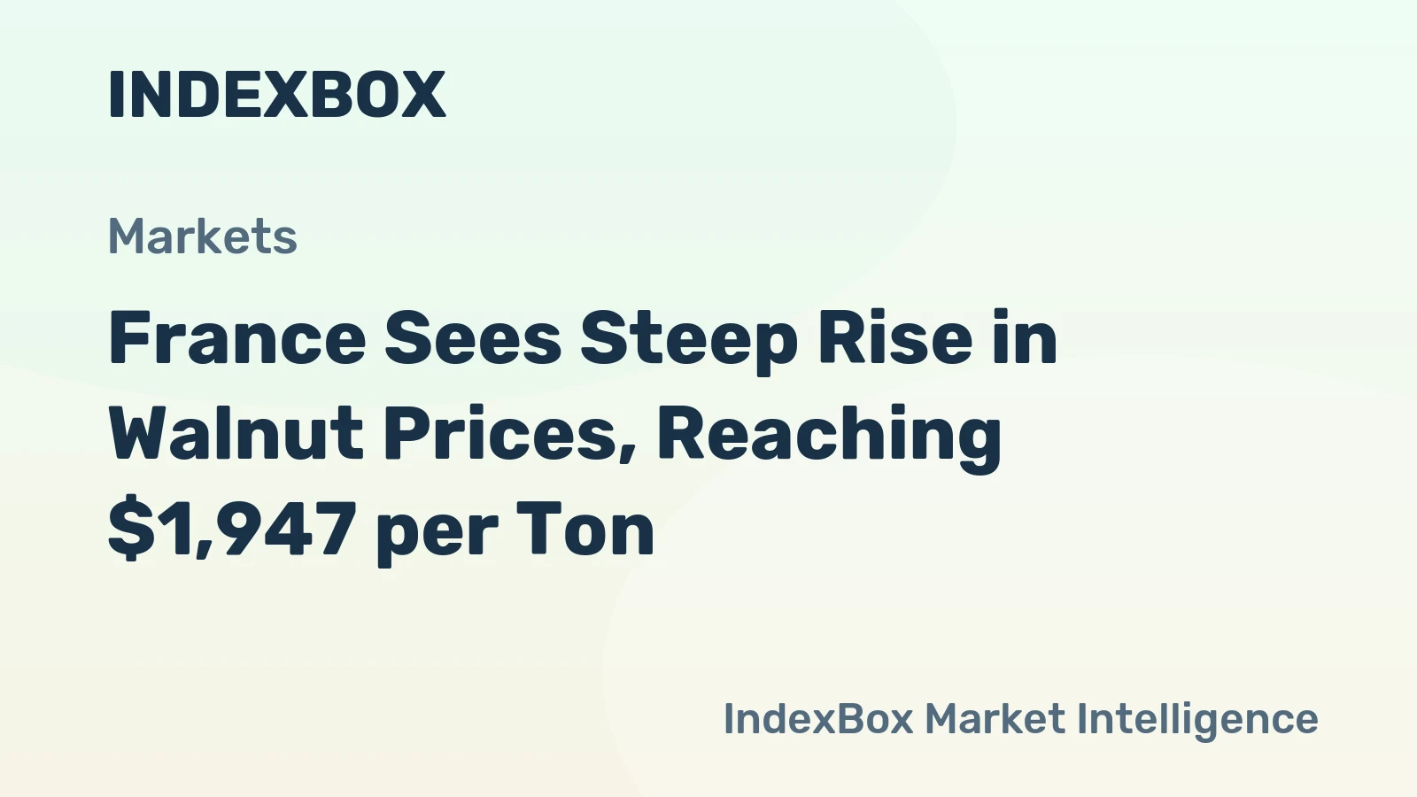 France Sees Steep Rise in Walnut Prices, Reaching $1,947 per Ton