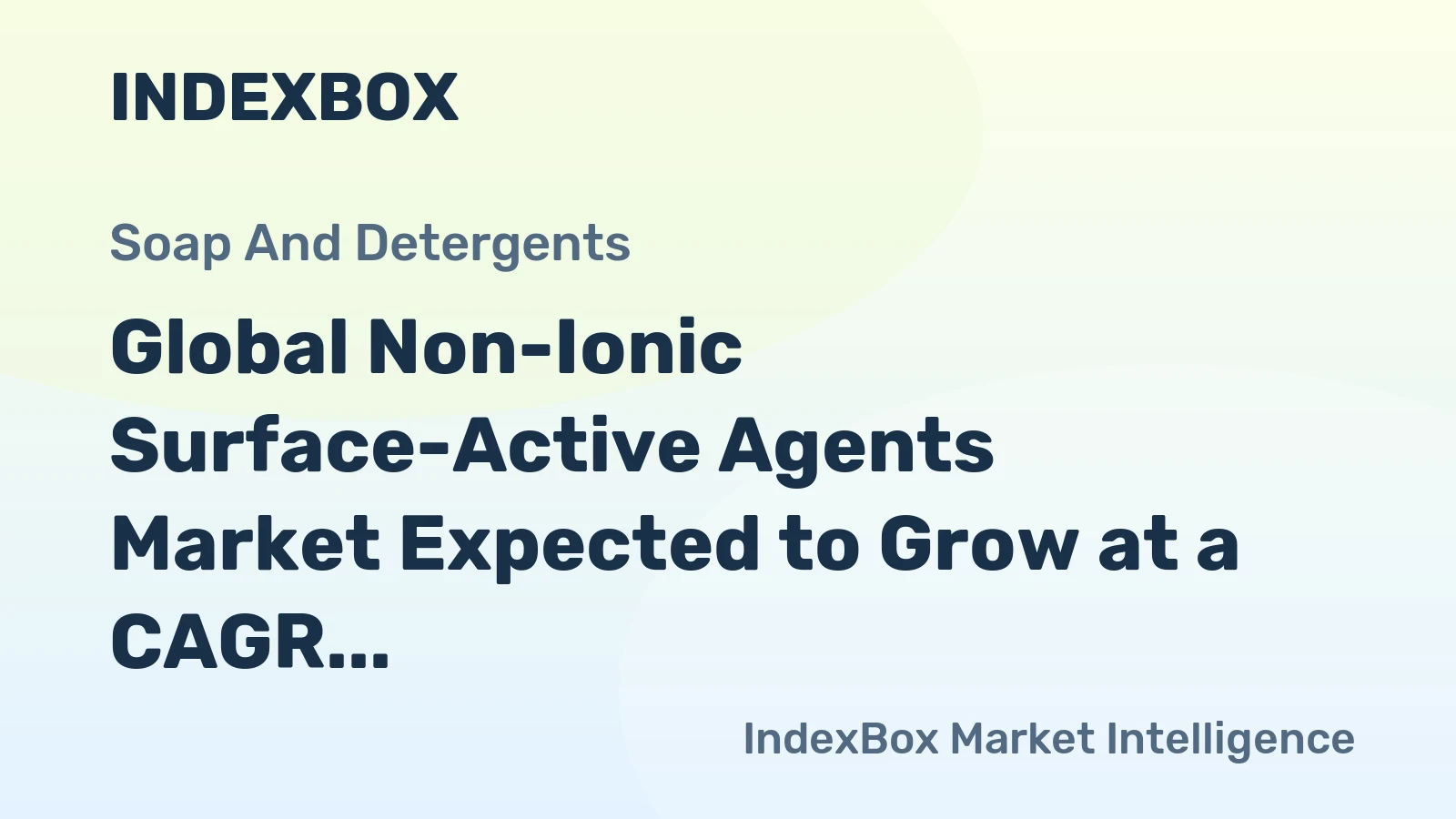 Global Non-Ionic Surface-Active Agents Market Expected to Grow at a CAGR of +1.8% from 2024 to 2035