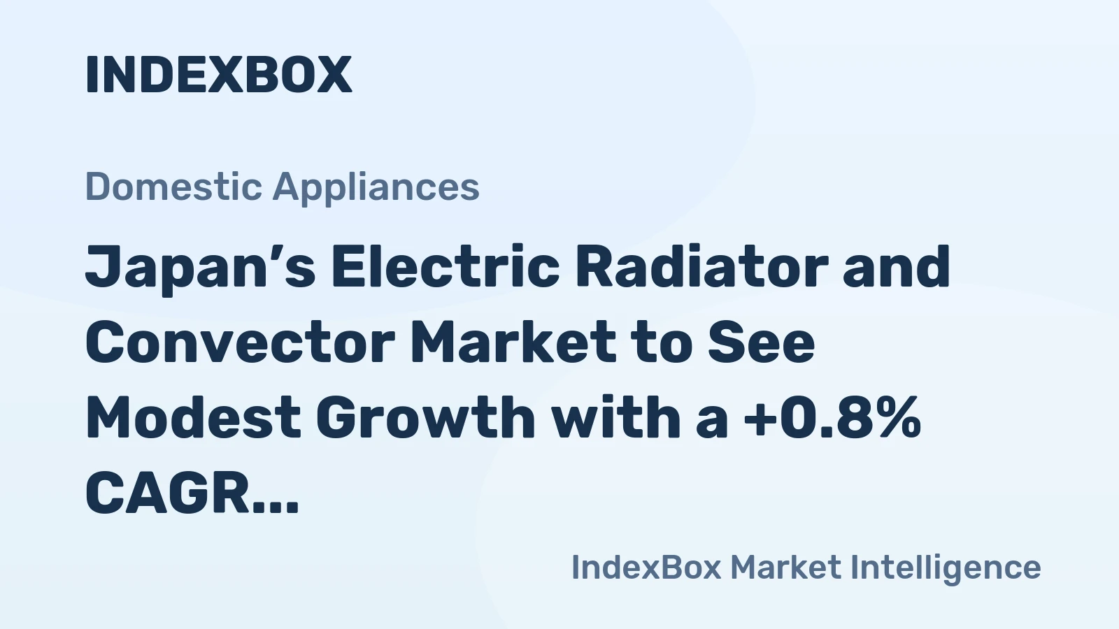 Japan’s Electric Radiator and Convector Market to See Modest Growth with a +0.8% CAGR in Value
