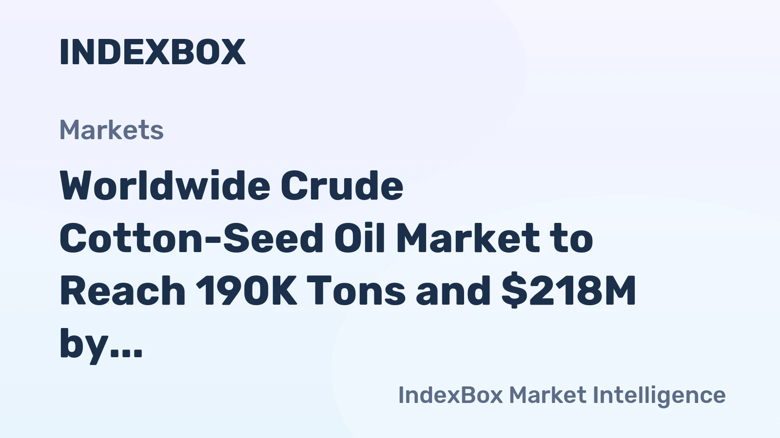 Worldwide Crude Cotton-Seed Oil Market to Reach 190K Tons and $218M by 2035