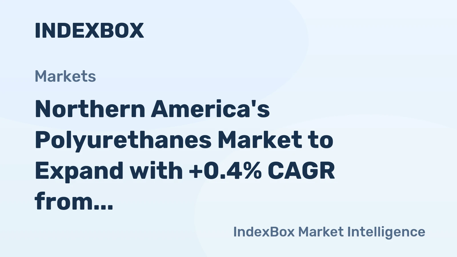 Northern America's Polyurethanes Market to Expand with +0.4% CAGR from 2024-2035, Reaching $4.7B in Value