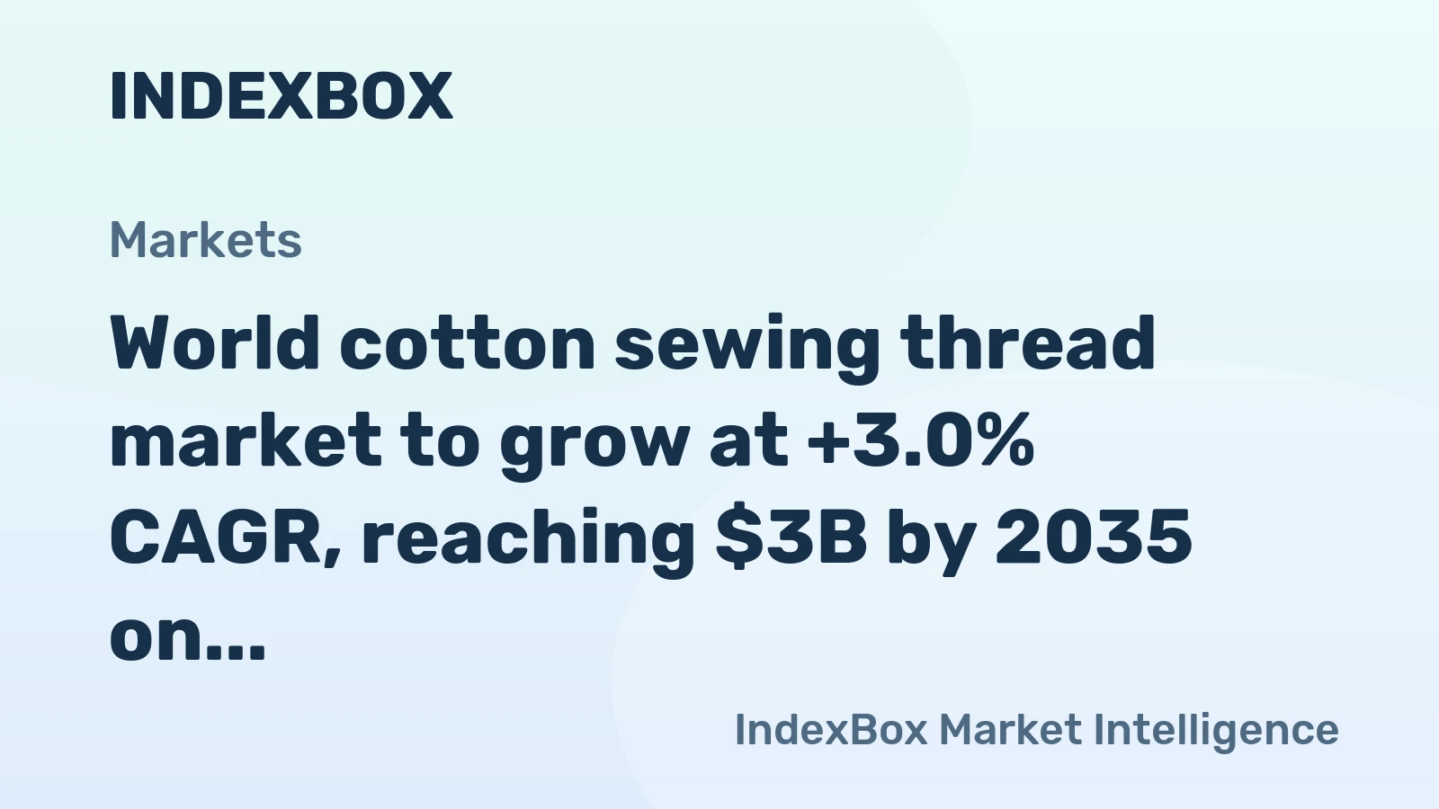 World cotton sewing thread market to grow at +3.0% CAGR, reaching $3B by 2035 on steady global demand.