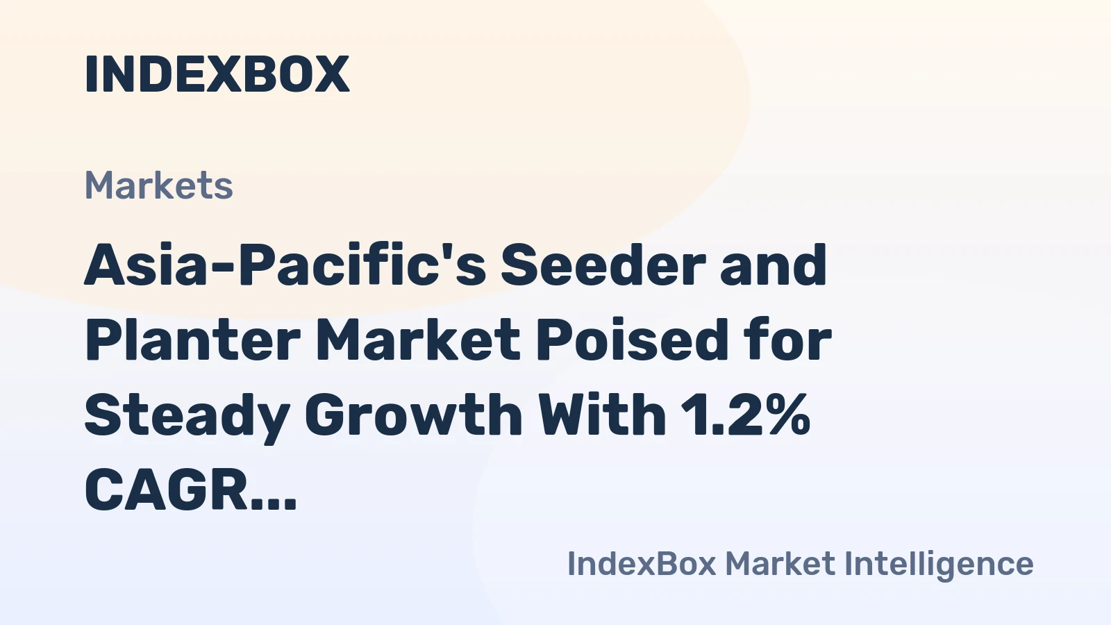 Asia-Pacific's Seeder and Planter Market Poised for Steady Growth With 1.2% CAGR Through 2035