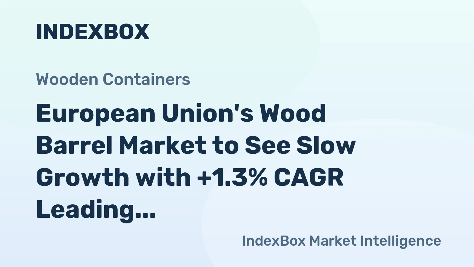 European Union's Wood Barrel Market to See Slow Growth with +1.3% CAGR Leading to 100M Units by 2035