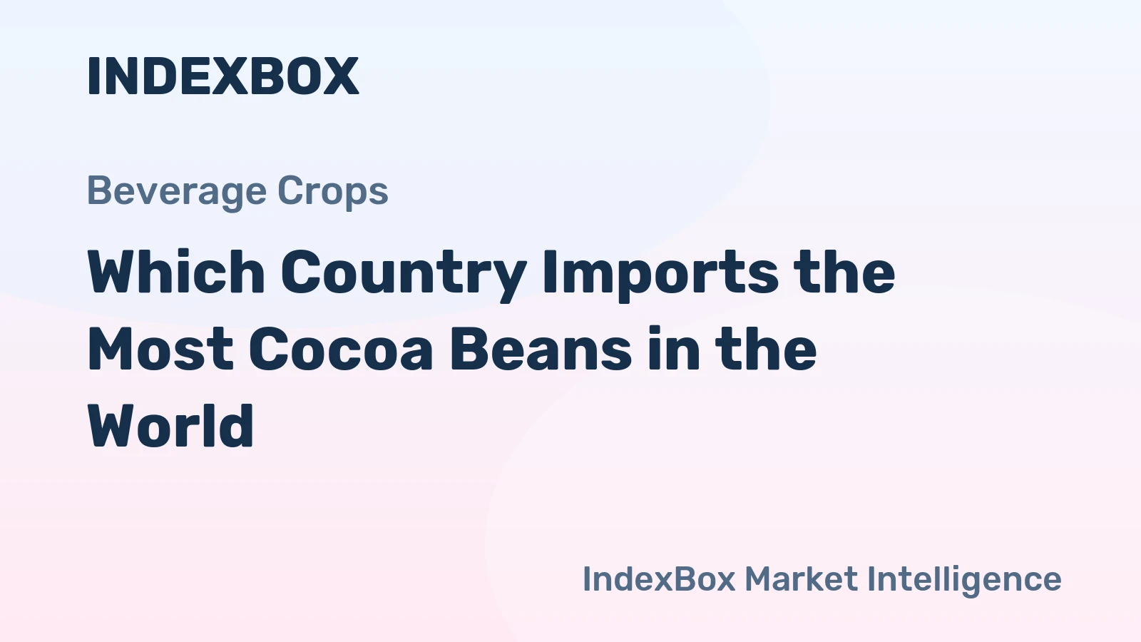 Which Country Imports the Most Cocoa Beans in the World?