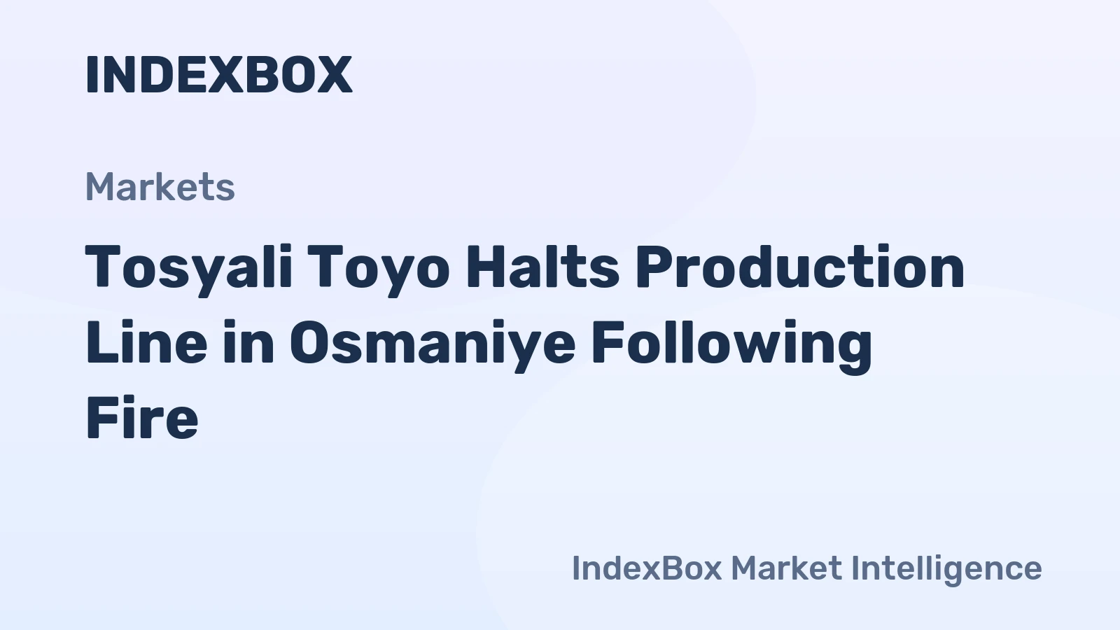 Tosyali Toyo Halts Production Line in Osmaniye Following Fire