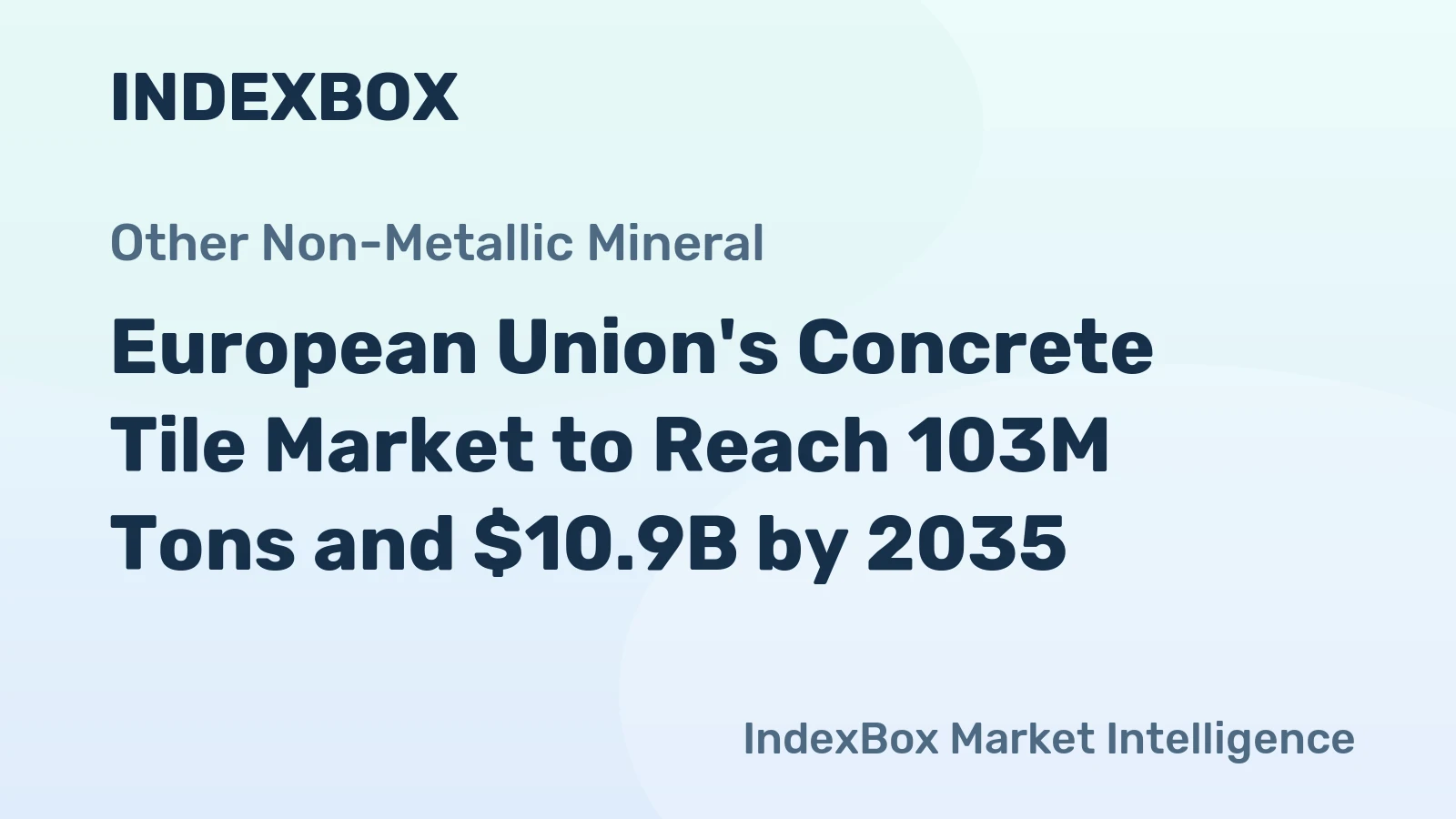 European Union's Concrete Tile Market to Reach 103M Tons and $10.9B by 2035