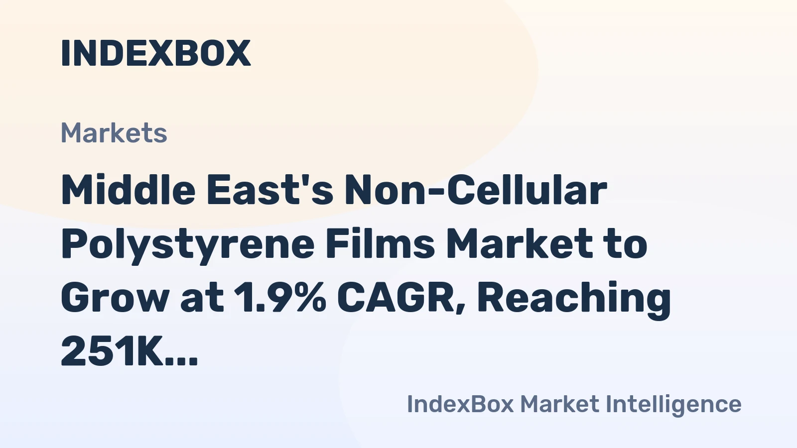 Middle East's Non-Cellular Polystyrene Films Market to Grow at 1.9% CAGR, Reaching 251K Tons by 2035