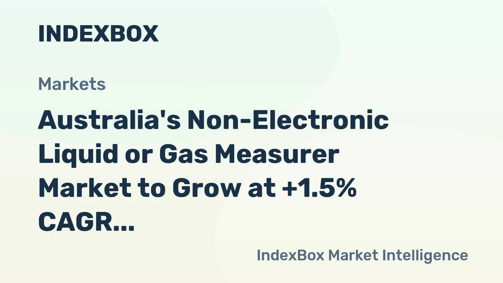 Australia's Non-Electronic Liquid or Gas Measurer Market to Grow at +1.5% CAGR Over Next Decade