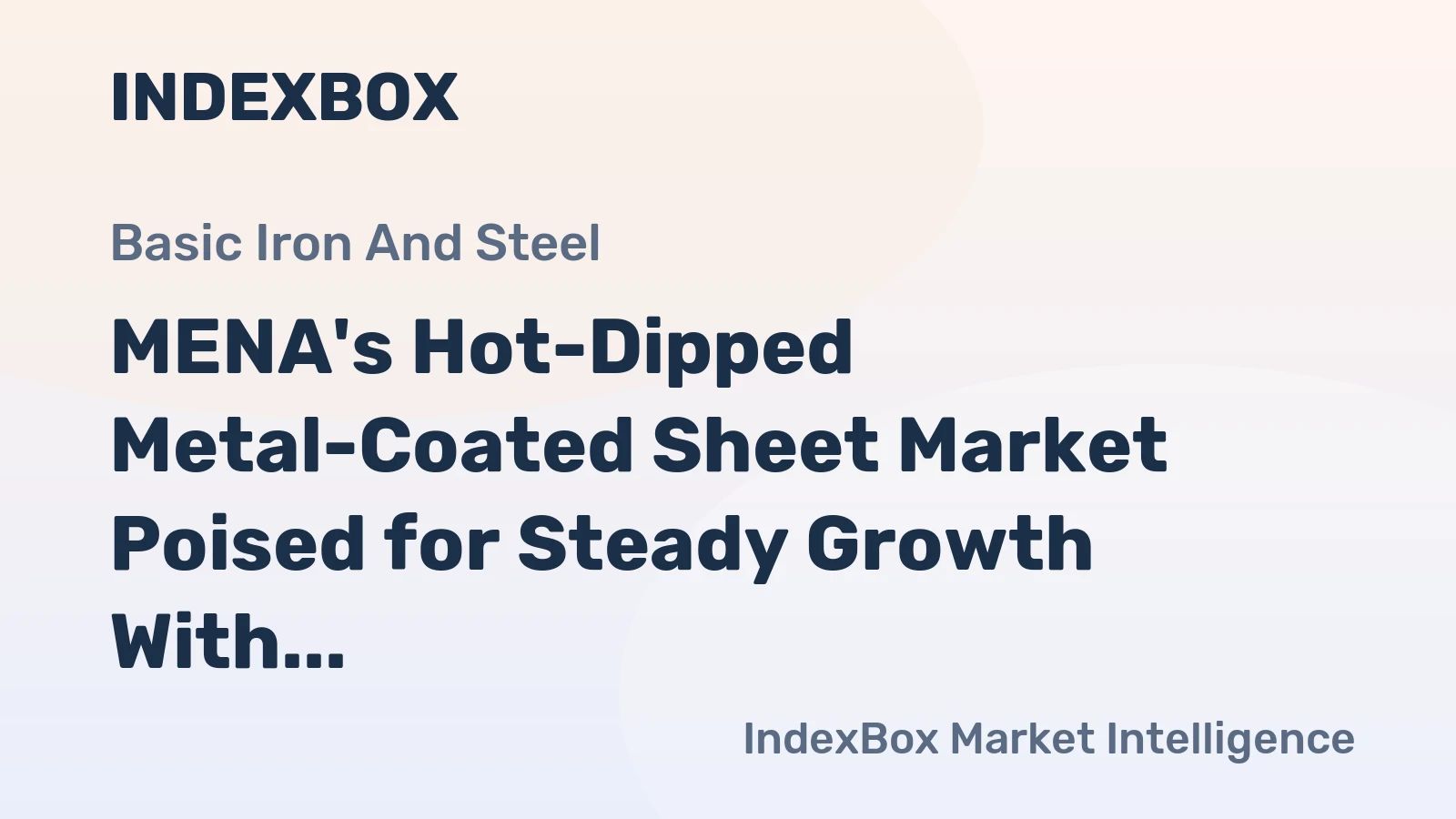 MENA's Hot-Dipped Metal-Coated Sheet Market Poised for Steady Growth With 24% Value CAGR Through 2035