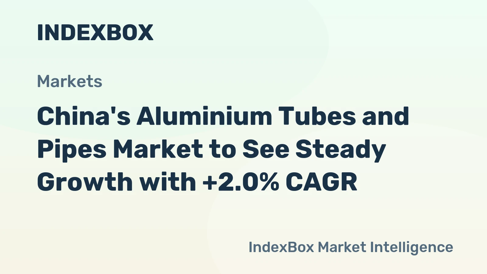China's Aluminium Tubes and Pipes Market to See Steady Growth with +2.0% CAGR