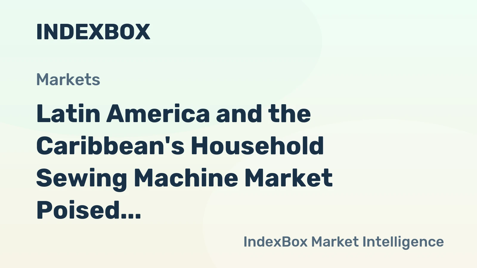 Latin America and the Caribbean's Household Sewing Machine Market Poised for Steady 1.2% CAGR Growth